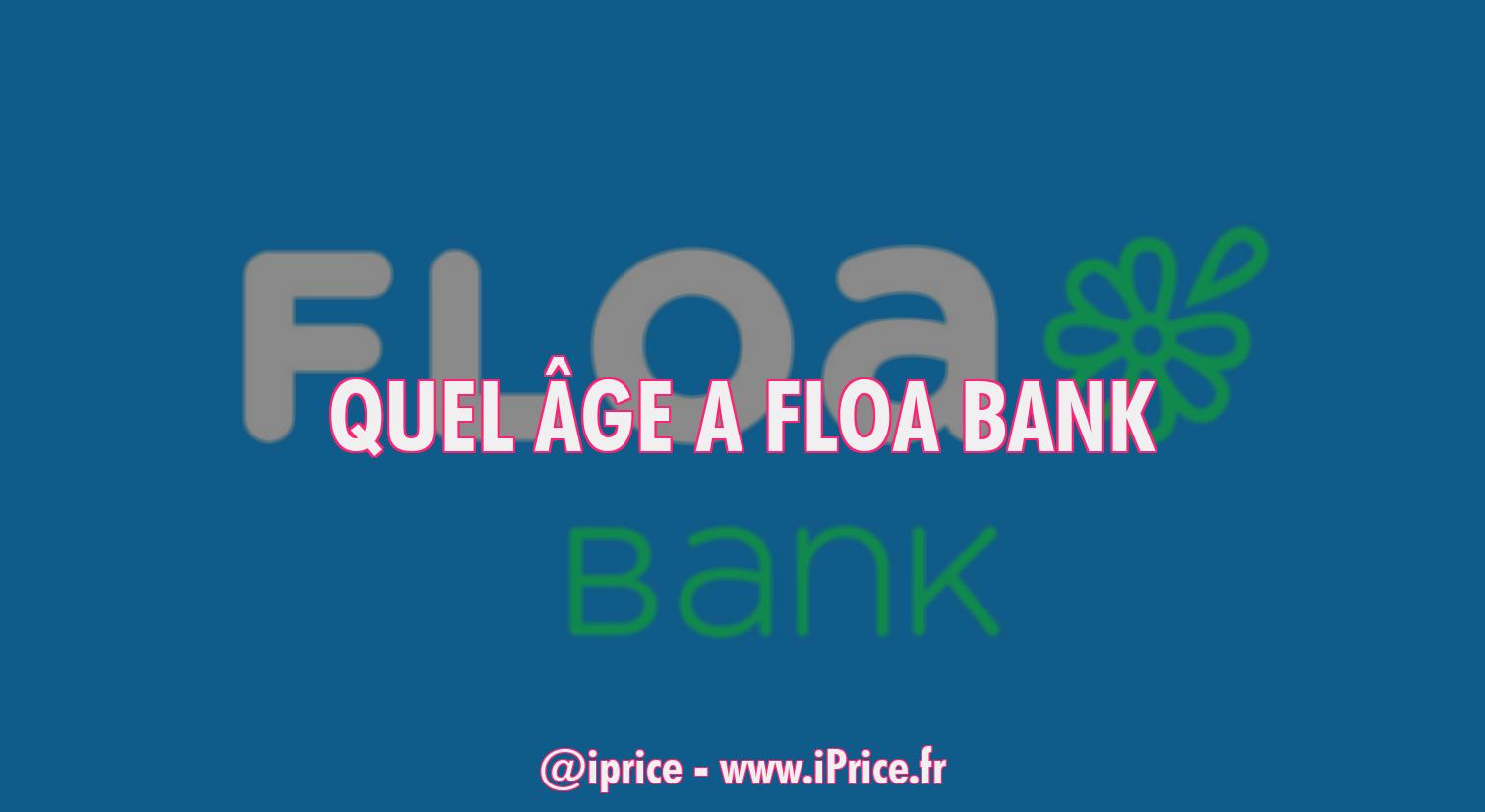 Quel âge doit avoir un client de Floa Bank pour obtenir un crédit
